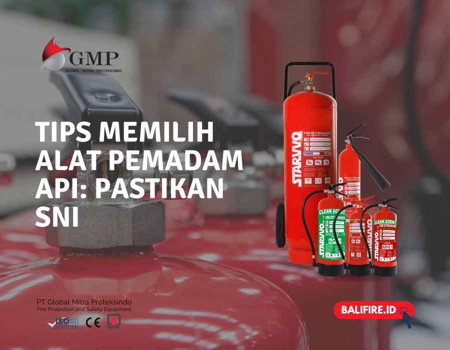 Tips Memilih Alat Pemadam Api: Pastikan SNI Seperti Produk STARVVO - GMP Bali Branch Official ...